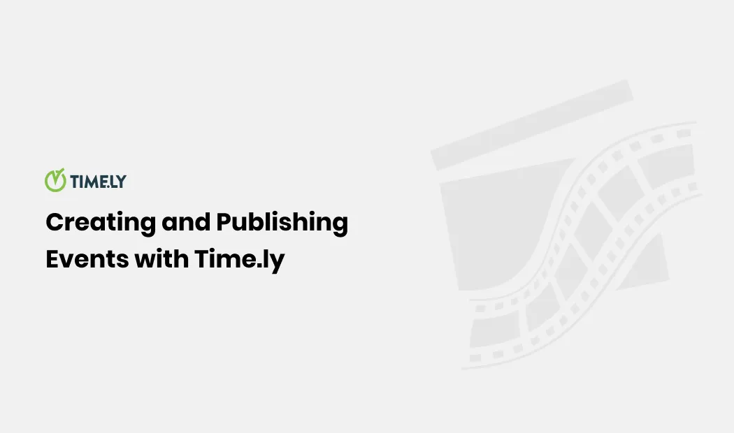 Create and Publish Events | Timely Help Center Video Tutorials