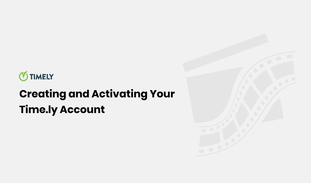 Creating and Activating Your Timely Account Video Tutorial