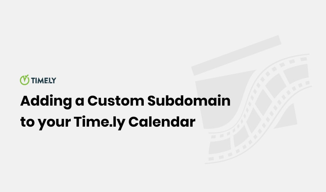 Adding A Custom Subdomain To Your Timely Calendar